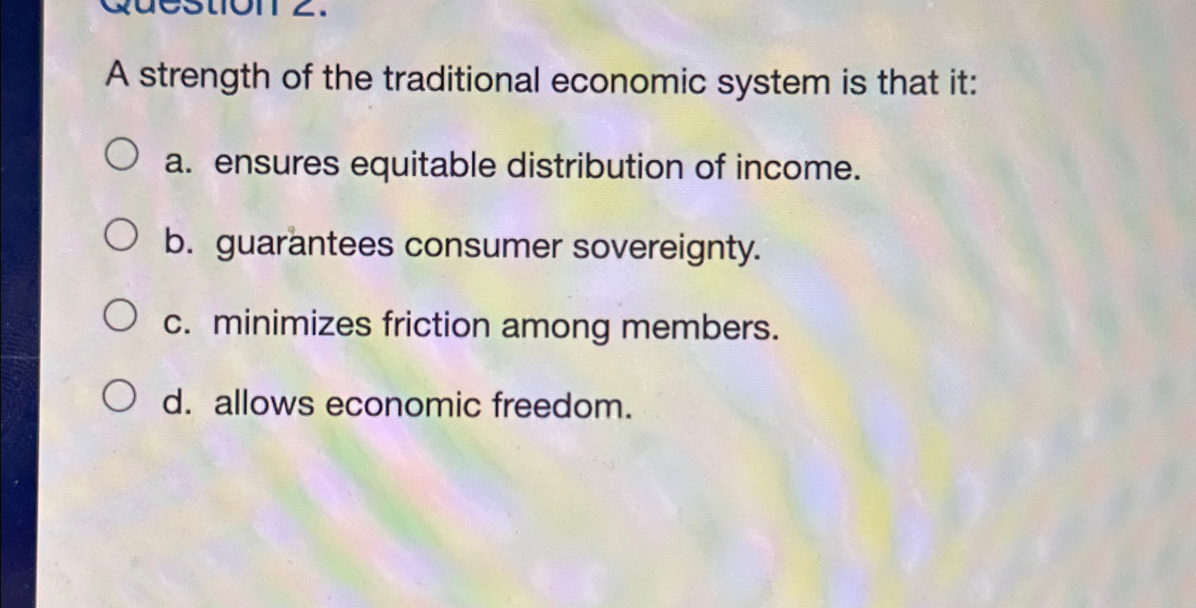 Solved A strength of the traditional economic system is that | Chegg.com