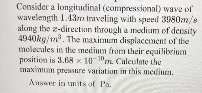 Solved Consider a longitudinal (compressional) wave of | Chegg.com