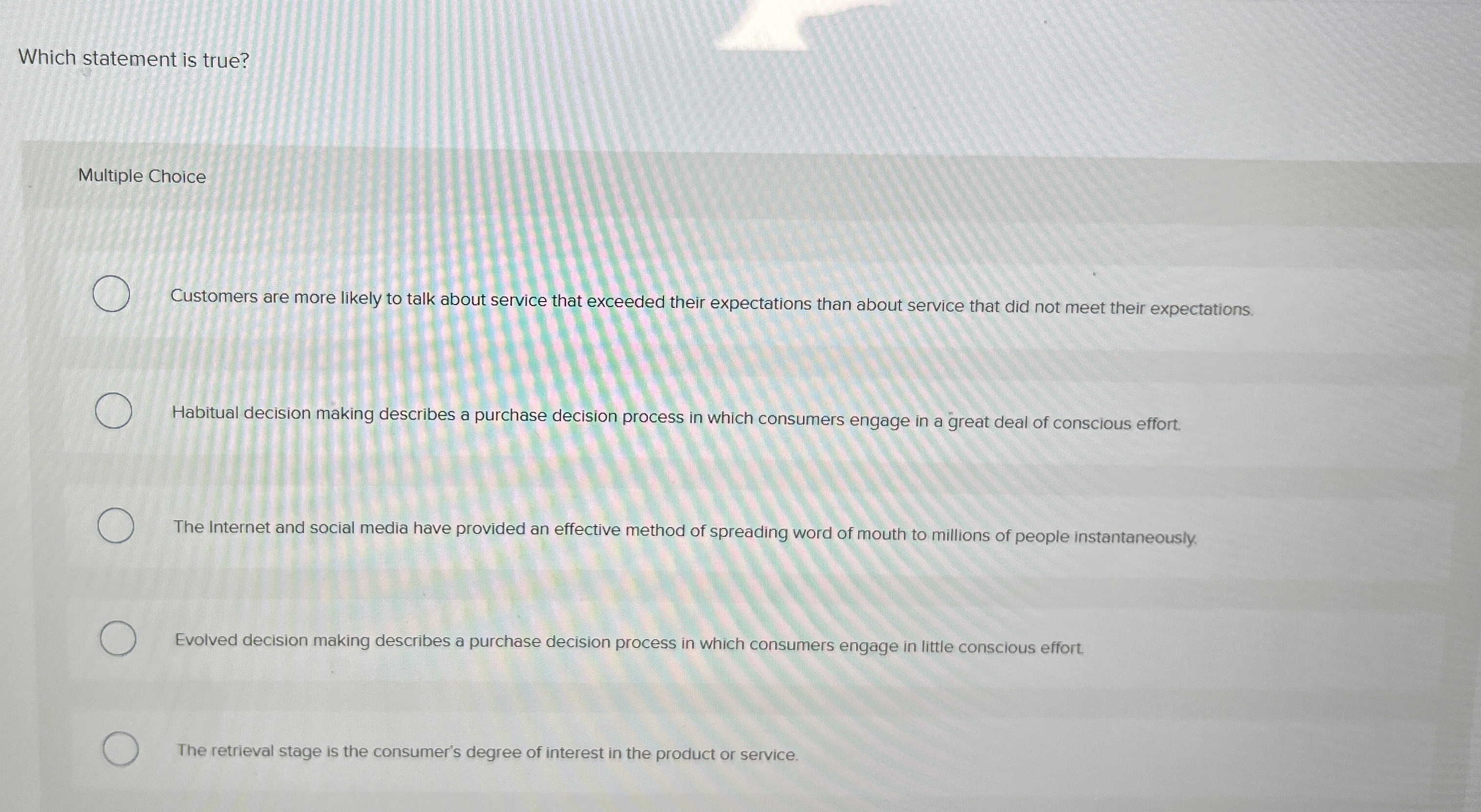 Solved Which statement is true?Multiple ChoiceCustomers are | Chegg.com