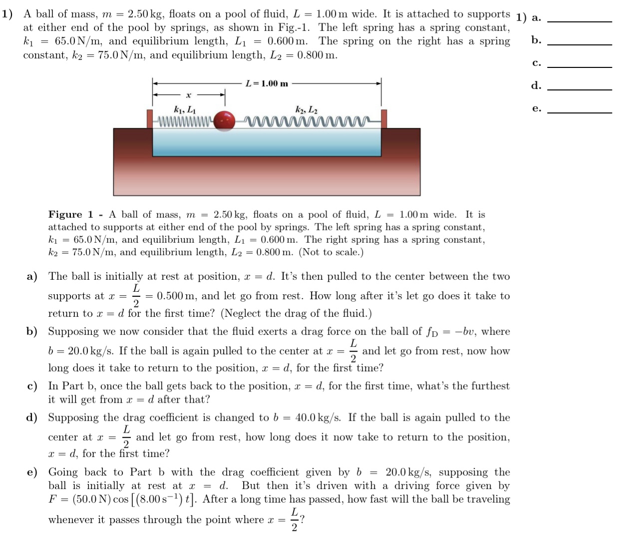 Solved A ball of mass, m=2.50kg, ﻿floats on a pool of fluid, | Chegg.com