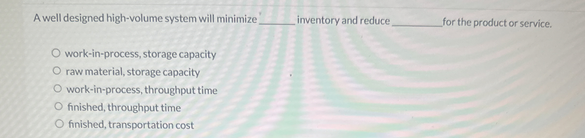 Solved A well designed high-volume system will minimize | Chegg.com