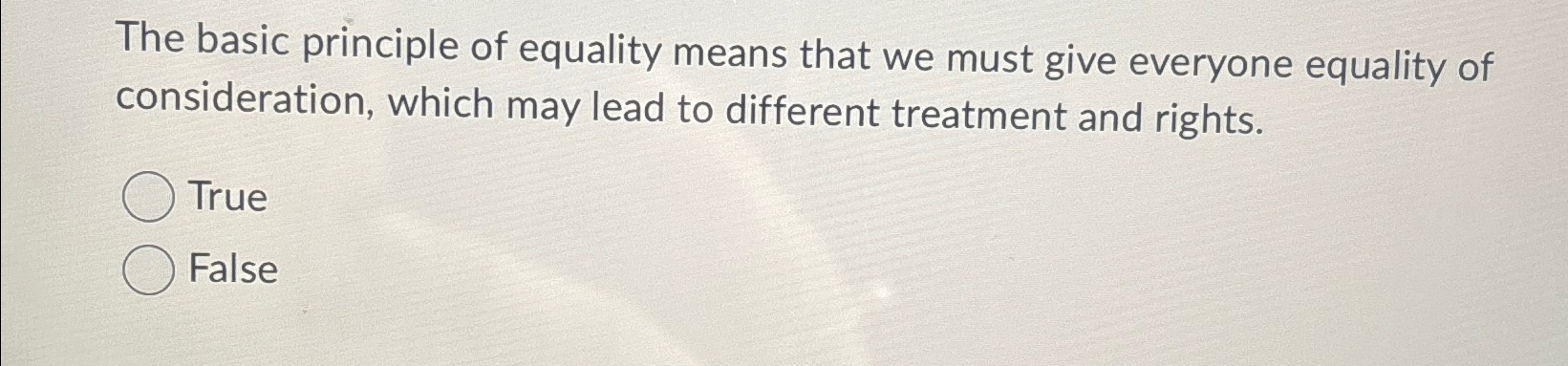 Solved The basic principle of equality means that we must | Chegg.com