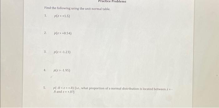 Solved Find the following using the unit normal table. p(z | Chegg.com