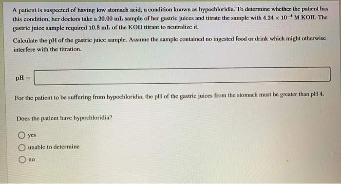 Solved A patient is suspected of having low stomach acid, a | Chegg.com