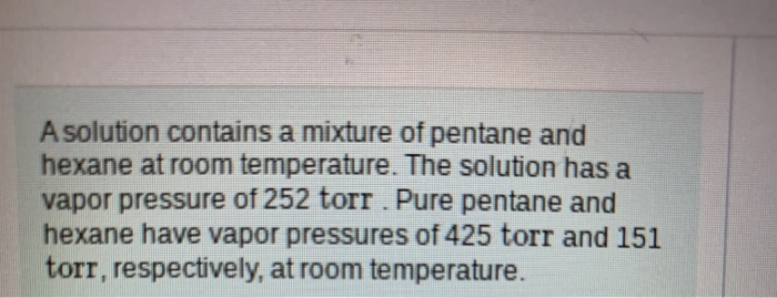 Solved A solution contains a mixture of pentane and hexane | Chegg.com
