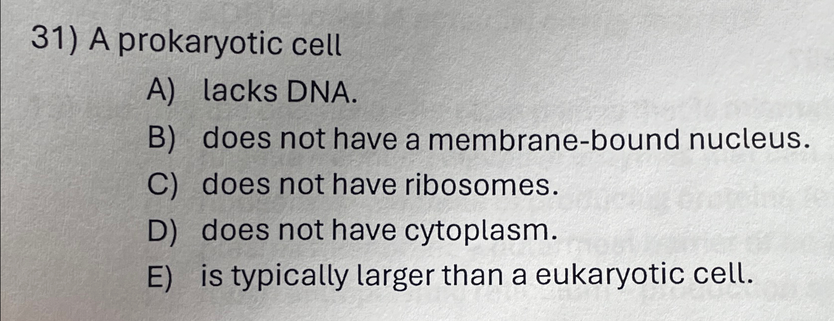 Solved A prokaryotic cellA) ﻿lacks DNA.B) ﻿does not have a | Chegg.com
