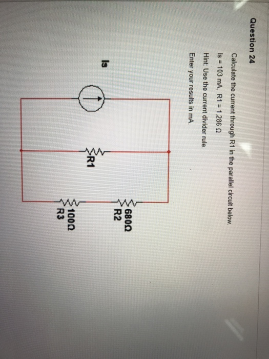 Solved Question 24 Calculate The Current Through R1 In The