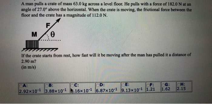 Solved A man pulls a crate of mass 63.0 kg across a level | Chegg.com