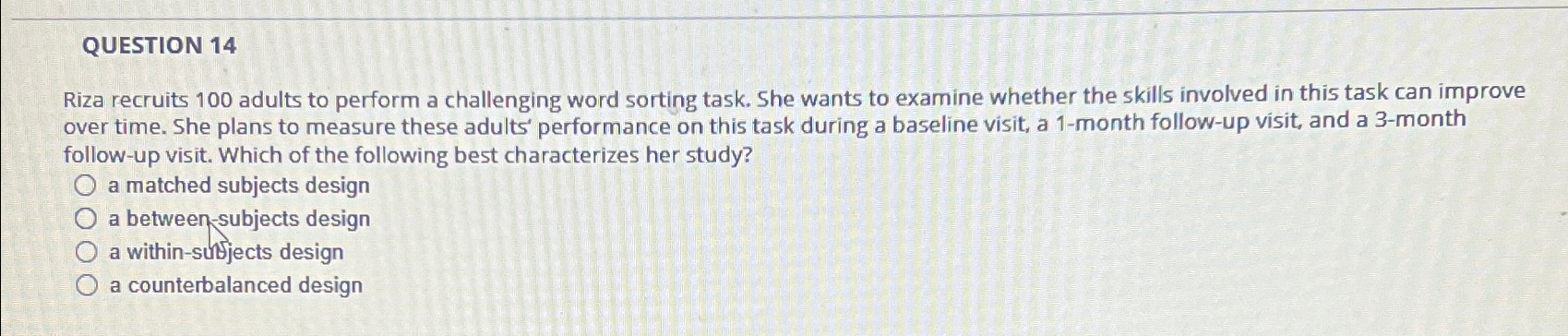 Solved QUESTION 14Riza recruits 100 ﻿adults to perform a | Chegg.com
