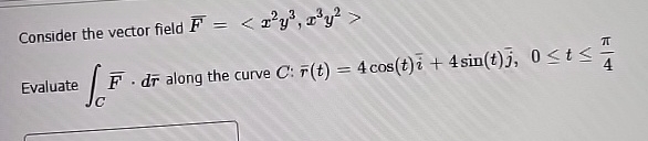 Solved Consider the vector field ?bar (F)=(:x2y3,x3y2:) | Chegg.com