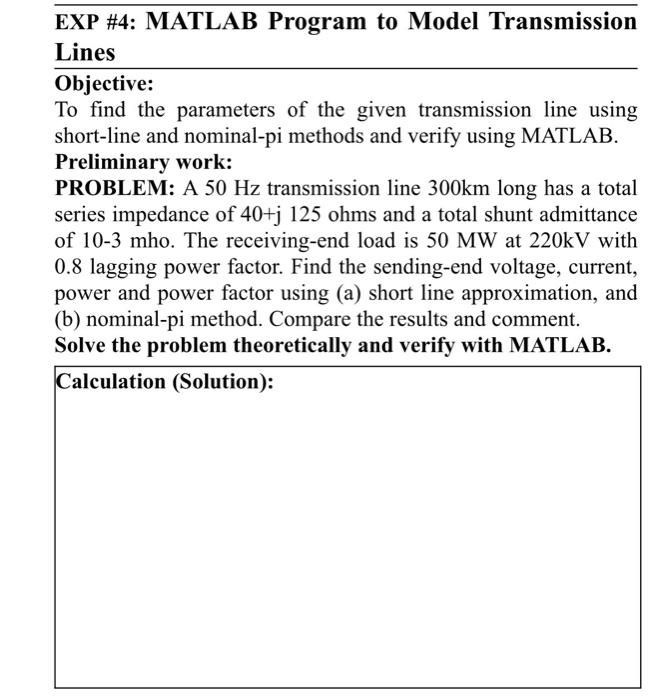 Solved EXP #4: MATLAB Program to Model Transmission Lines | Chegg.com