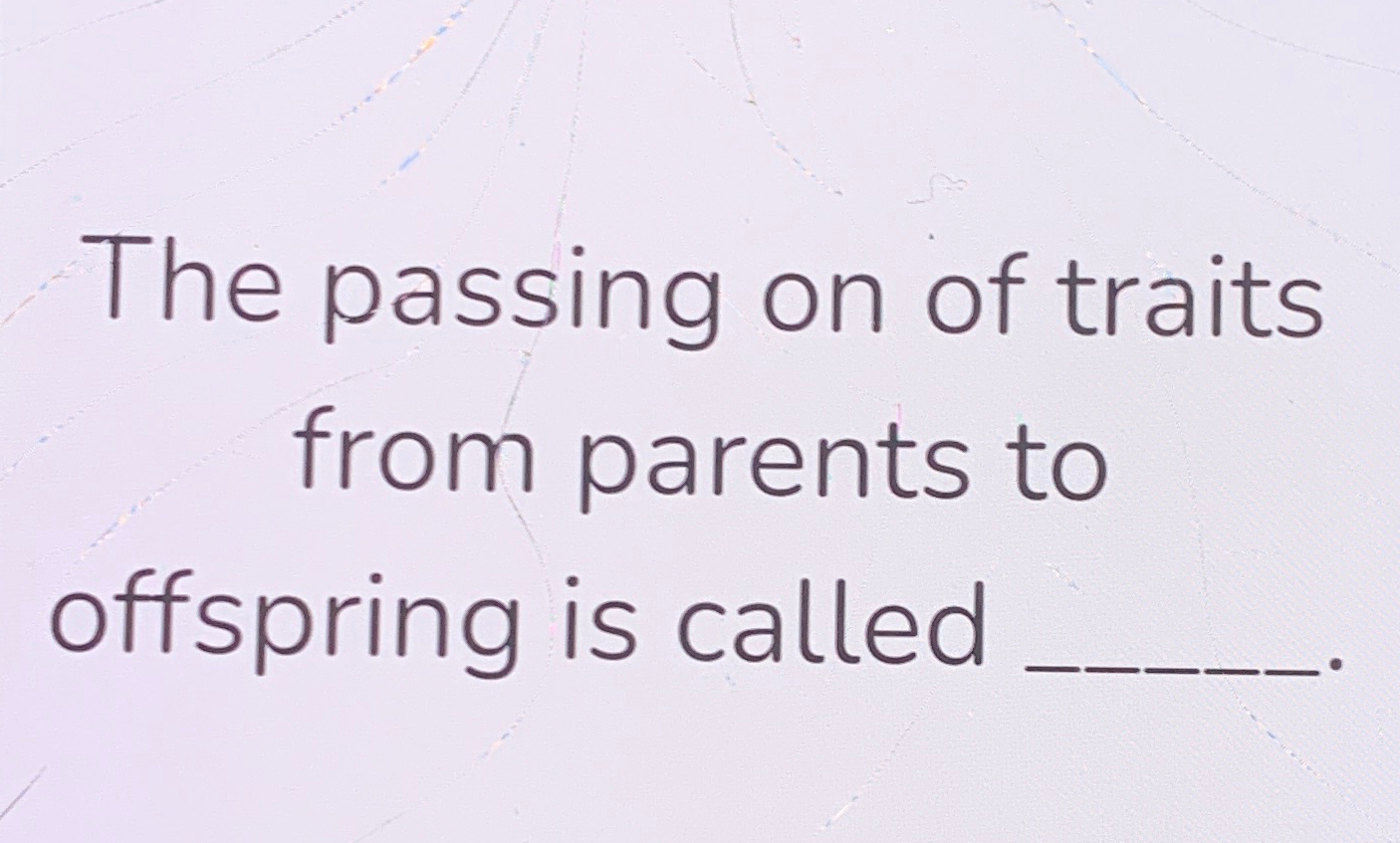 Solved The passing on of traits from parents to offspring is | Chegg.com