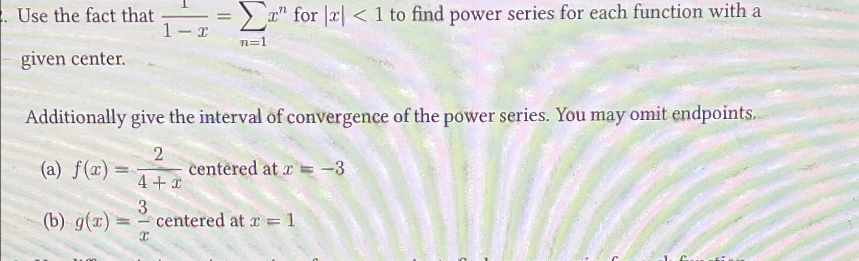 Solved Use the fact that 11-x=∑n=1?xn ﻿for |x|