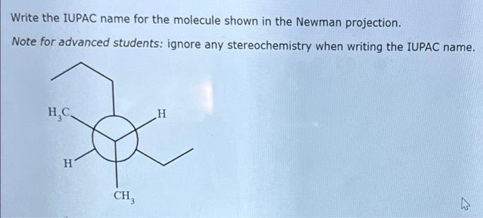 Solved Write the IUPAC name for the molecule shown in the | Chegg.com
