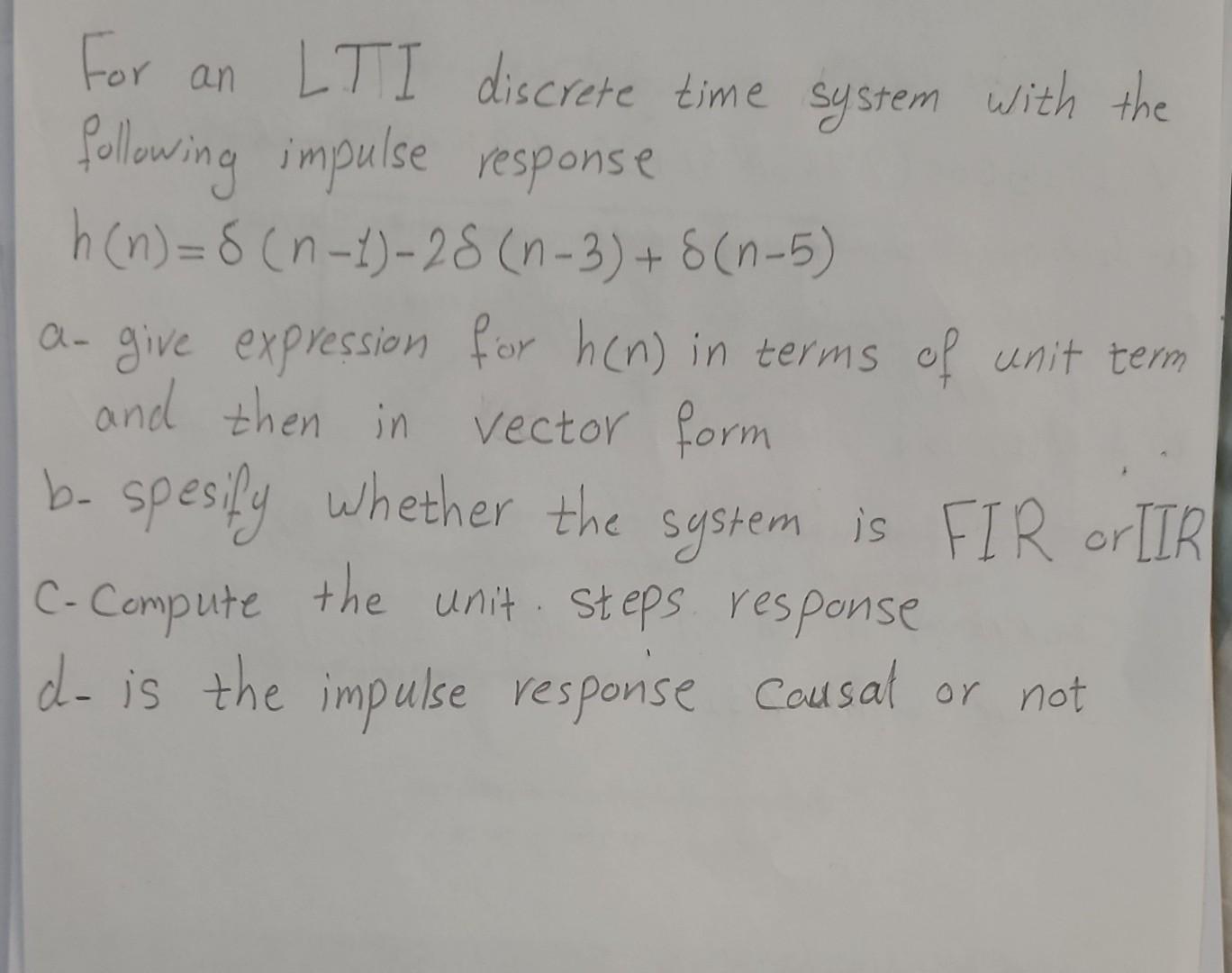Solved For An Lti Discrete Time System With The Following 8868