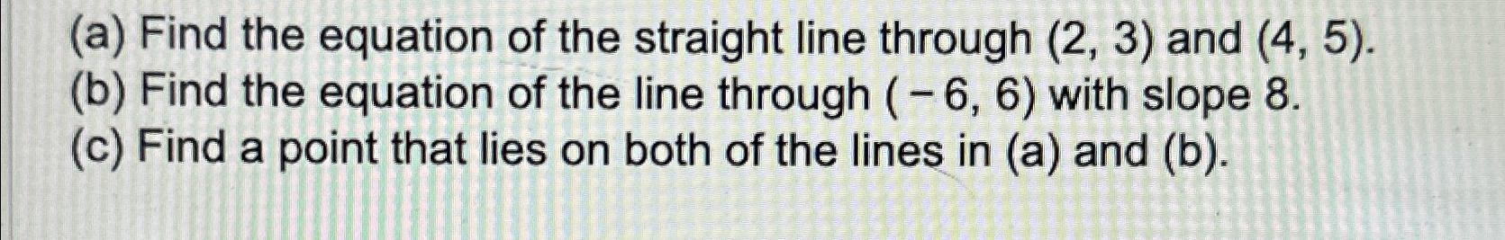 Solved (a) Find the equation of the straight line through | Chegg.com