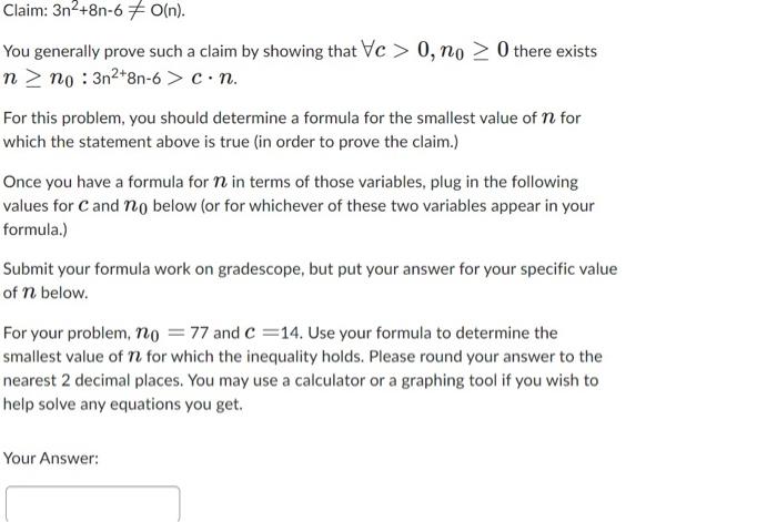 Solved Claim: 3n2+8n−6 =O(n) You generally prove such a | Chegg.com
