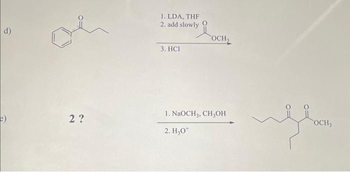 Solved 1. LDA, THF 2. add slowly 3. HCl 2 ? 1. NaOCH3,CH3OH | Chegg.com