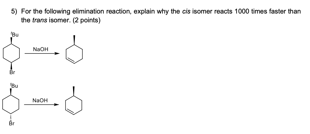 Solved For the following elimination reaction, explain why | Chegg.com