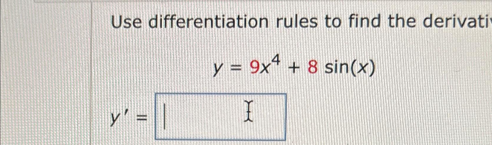 Solved Use differentiation rules to find the | Chegg.com