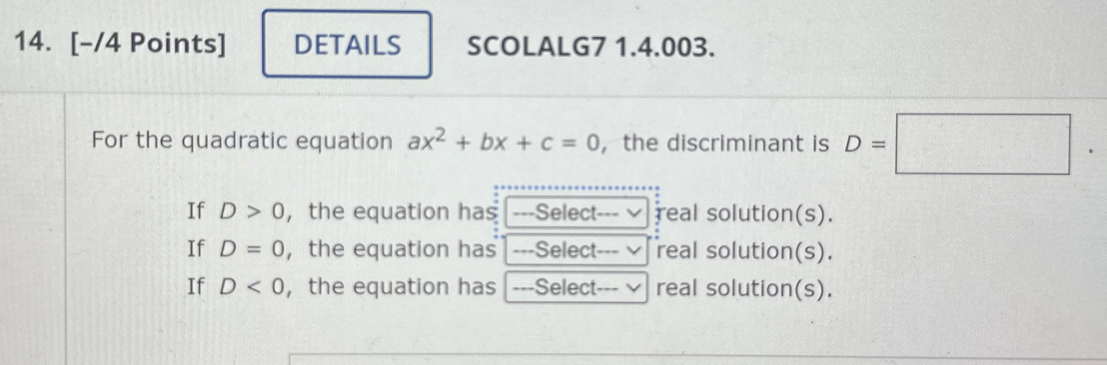 Solved [-/4 ﻿Points]SCOLALG7 1.4.003.For the quadratic | Chegg.com