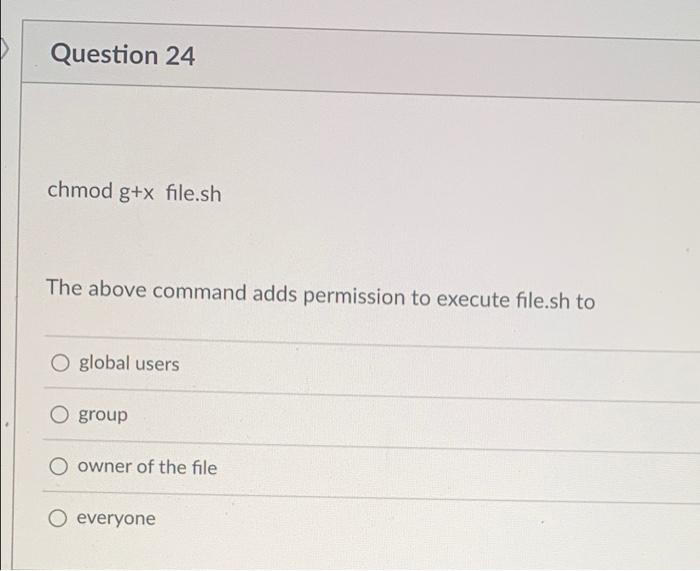 Solved Question 22 chmod o+r file.sh The command adds | Chegg.com