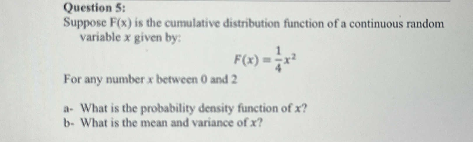 Solved Question 5:Suppose F(x) ﻿is the cumulative | Chegg.com