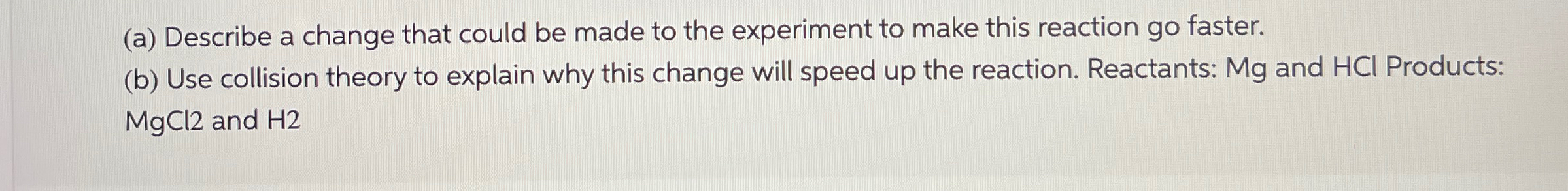 Solved (a) ﻿Describe a change that could be made to the | Chegg.com