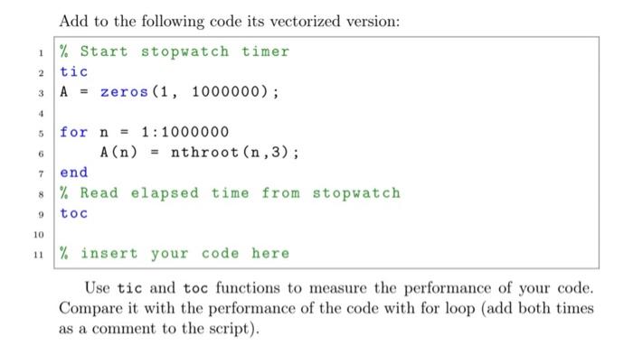 Solved Add to the following code its vectorized version: 1 % | Chegg.com