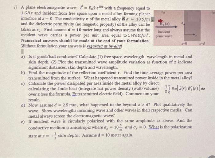Solved 1) A plane electromagnetic wave: E=E0凤eikz with a | Chegg.com