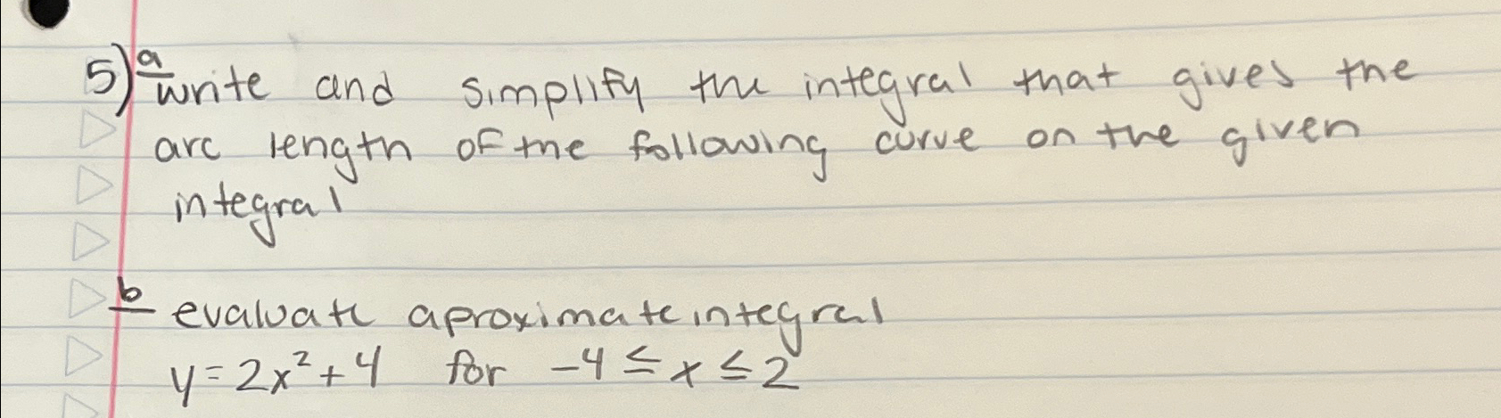 Solved A Write And Simplify The Integral That Gives The Are 