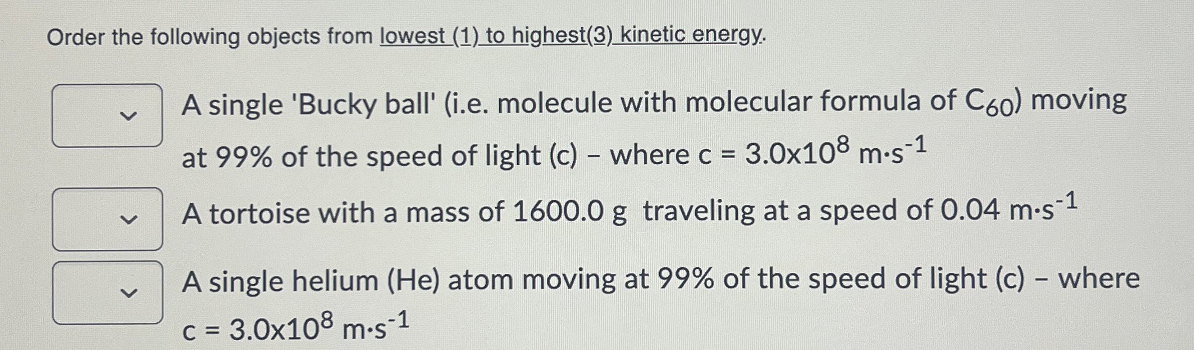 Solved Order the following objects from lowest (1) ﻿to | Chegg.com
