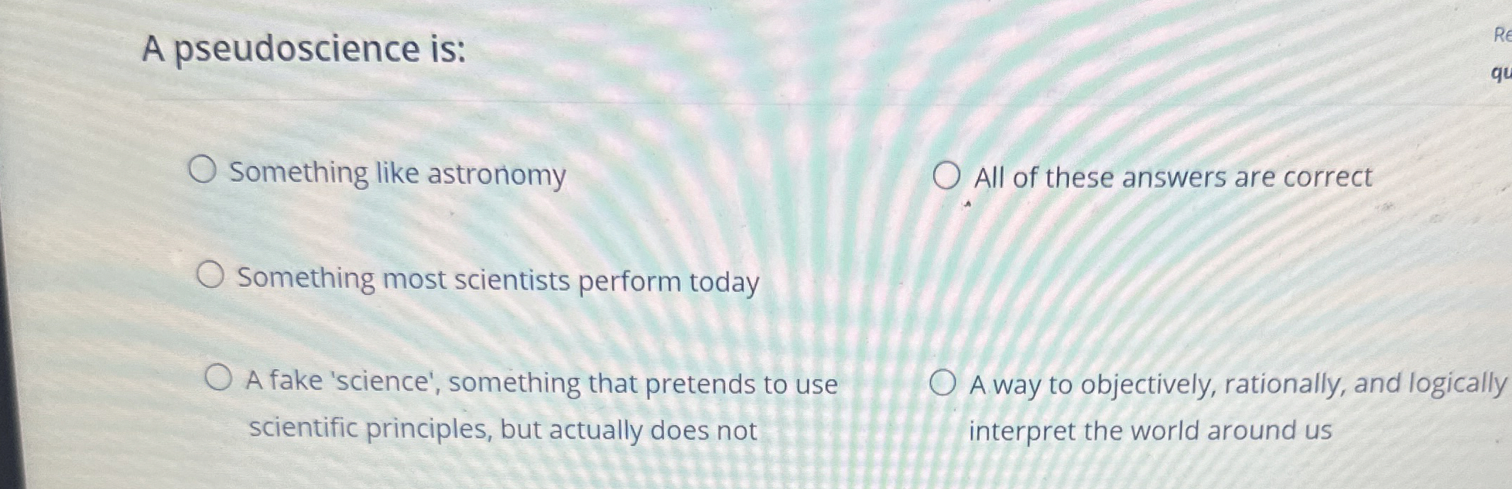 Solved A pseudoscience is:Something like astronomyAll of | Chegg.com