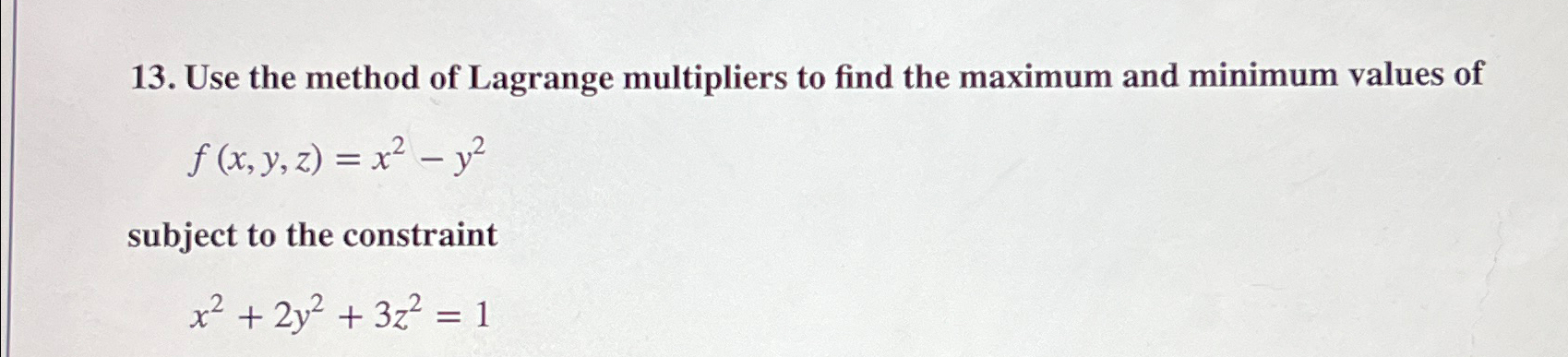 Use the method of Lagrange multipliers to find the | Chegg.com