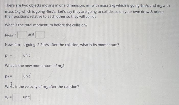 Solved There are two objects moving in one dimension, m1 | Chegg.com