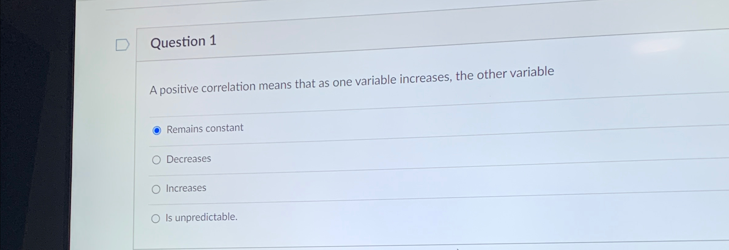 Solved Question 1A positive correlation means that as one | Chegg.com Solved Question 1A positive correlation means that as one | Chegg.com