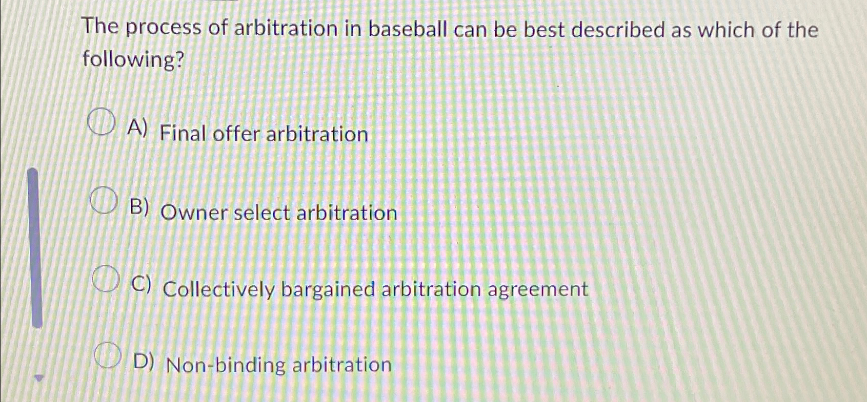 Solved The process of arbitration in baseball can be best | Chegg.com