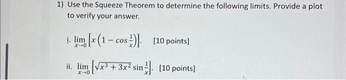 Solved 1) Use the Squeeze Theorem to determine the following | Chegg.com
