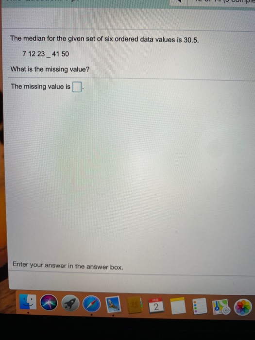 Solved the media for the given set of ordered data values is | Chegg.com