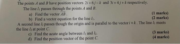Solved The points A and B have position vectors 2i+6j−k and | Chegg.com