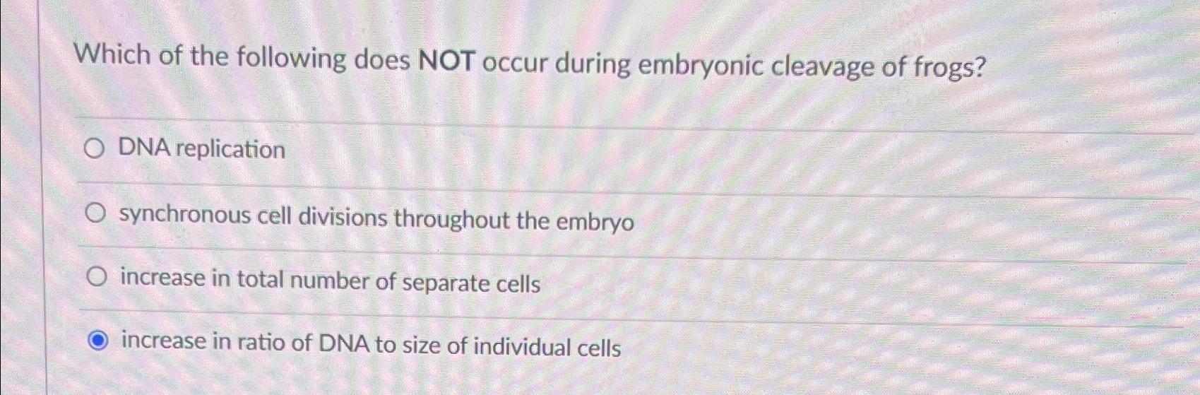 Solved Which of the following does NOT occur during | Chegg.com