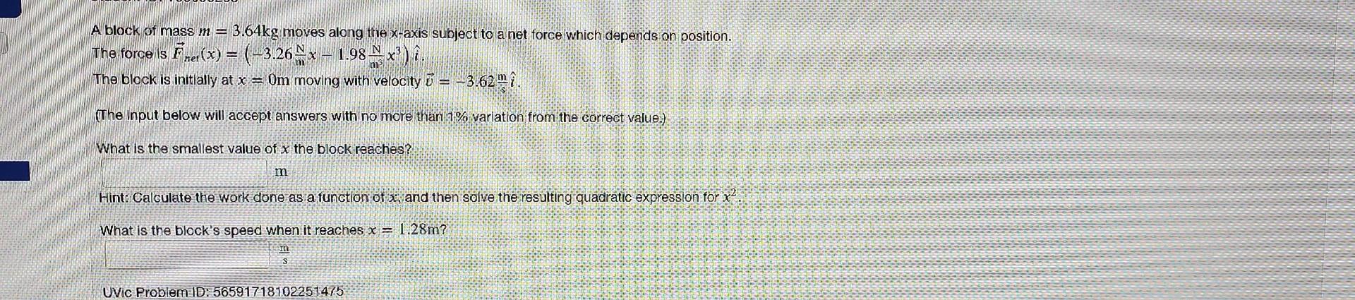 Solved A block of mass m=3.64 kg moves along the x-axis | Chegg.com