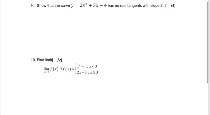 Solved 9. Show that the curve y=2x3+3x−4 has no real | Chegg.com