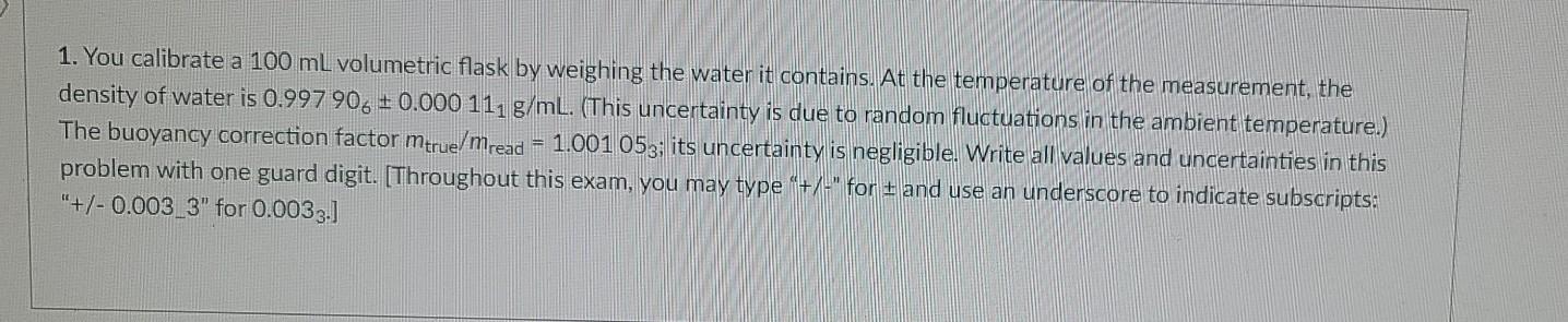 1. You calibrate a 100 mL volumetric flask by | Chegg.com