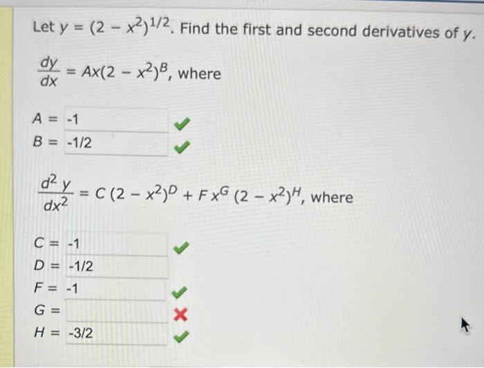 Solved Let y=(2−x2)1/2. Find the first and second | Chegg.com