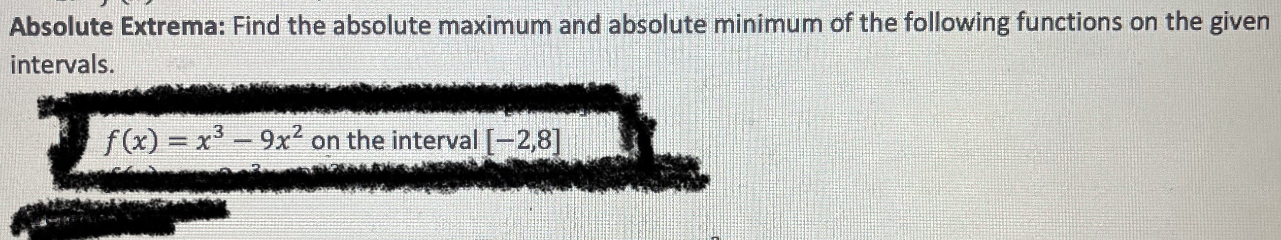 Solved Absolute Extrema: Find the absolute maximum and | Chegg.com