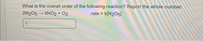 Solved What is the overall order of the following reaction? | Chegg.com