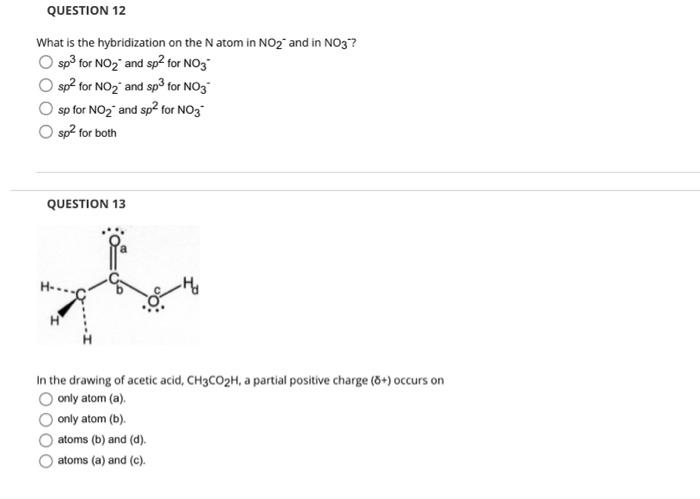 Solved What is the hybridization on the N atom in NO2−and in | Chegg.com