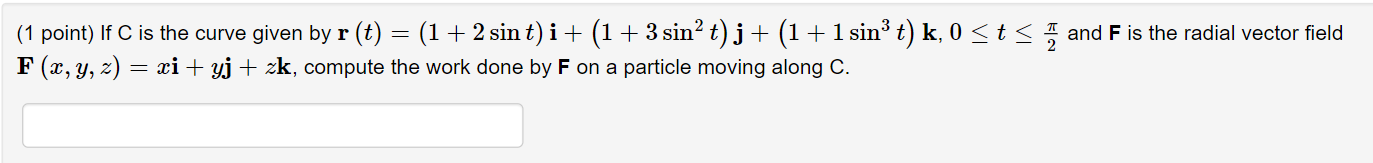 Solved (1 ﻿point) ﻿If C ﻿is the curve given by | Chegg.com