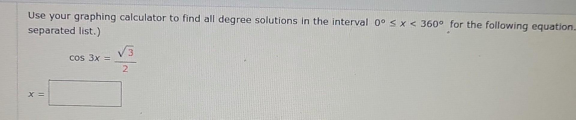 Solved Use your graphing calculator to find all degree | Chegg.com